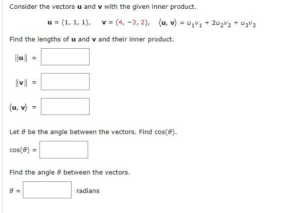 Solved Consider the vectors u and v with the given inner | Chegg.com