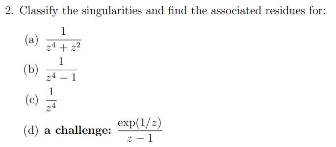 Solved 2. Classify the singularities and find the associated | Chegg.com
