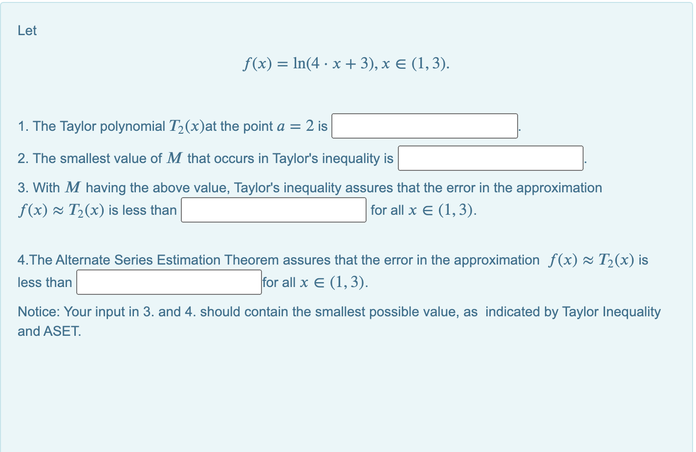 Solved Let f(x) = ln(4 : x + 3), x E (1,3). 1. The Taylor | Chegg.com