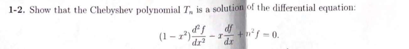 Solved 1-2. Show that the Chebyshev polynomial Tn is a | Chegg.com