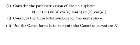 Solved (1) Consider the parametrization of the unit sphere: | Chegg.com