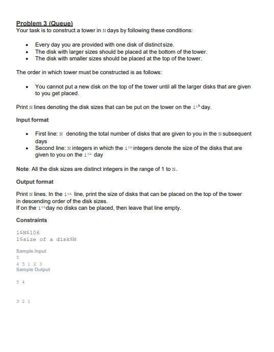 Solved Problem 3 (Queue) Your task is to construct a tower | Chegg.com
