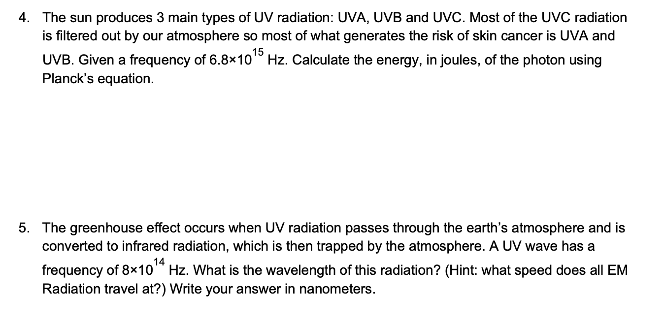Solved 4. The sun produces 3 main types of UV radiation: | Chegg.com