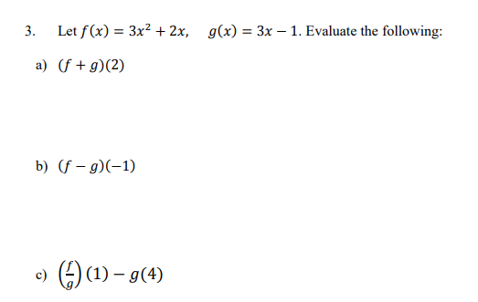 Solved 3. Let f(x) = 3x2 + 2x, g(x) = 3x – 1. Evaluate the | Chegg.com