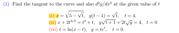 Solved (1) Find the tangent to the curve and also d2y/dx2 at | Chegg.com