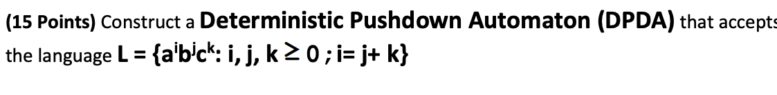Solved a (15 Points) Construct a Deterministic Pushdown | Chegg.com