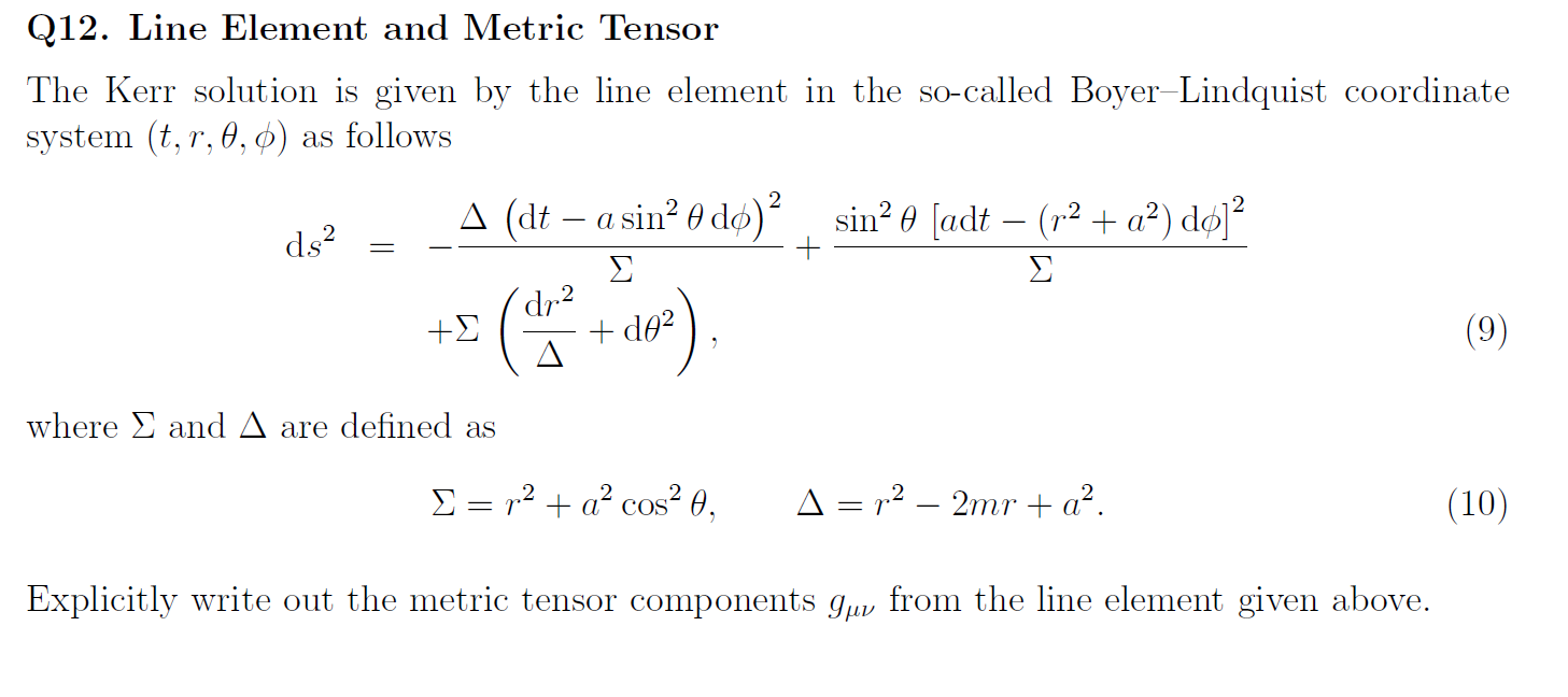 Solved Q12. Line Element and Metric Tensor The Kerr solution | Chegg.com