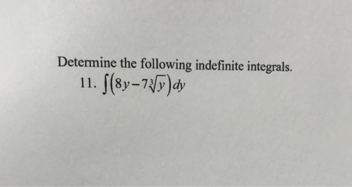 Solved Determine the following indefinite integrals. | Chegg.com