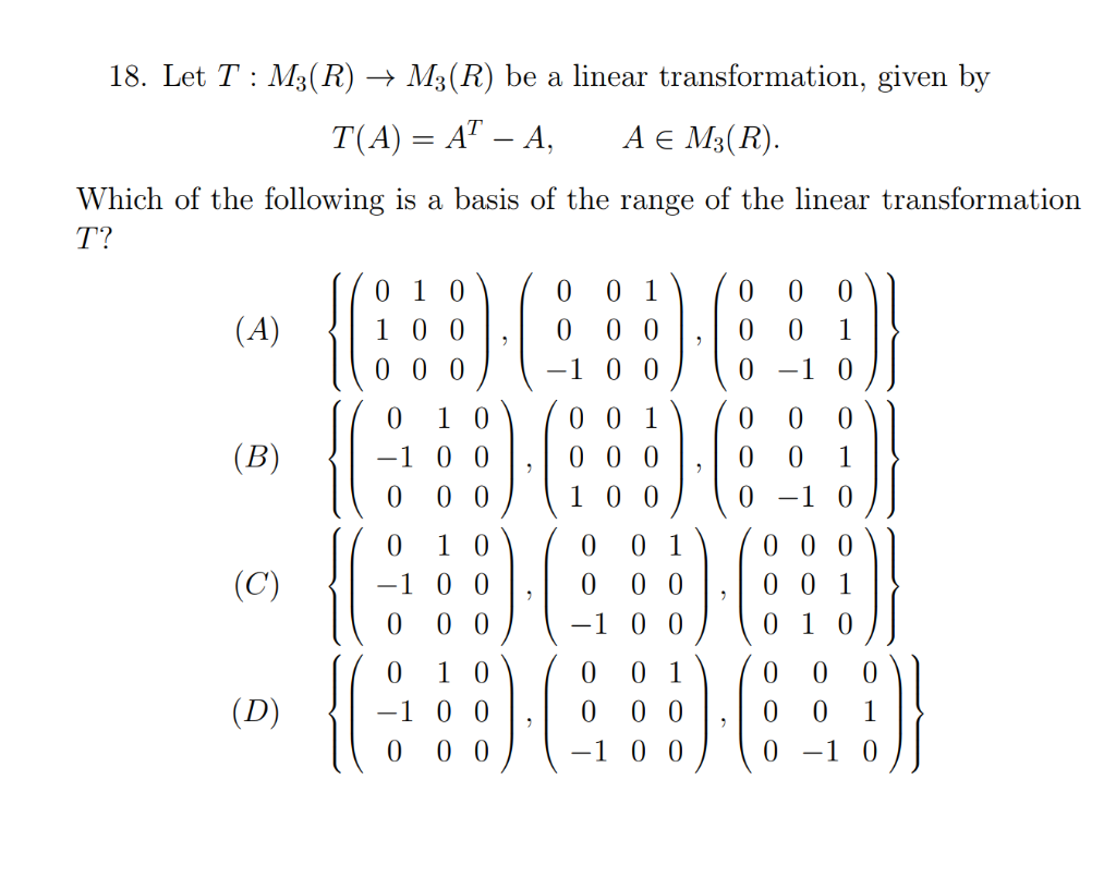 Solved 18. Let T:M3(R)→M3(R) be a linear transformation, | Chegg.com