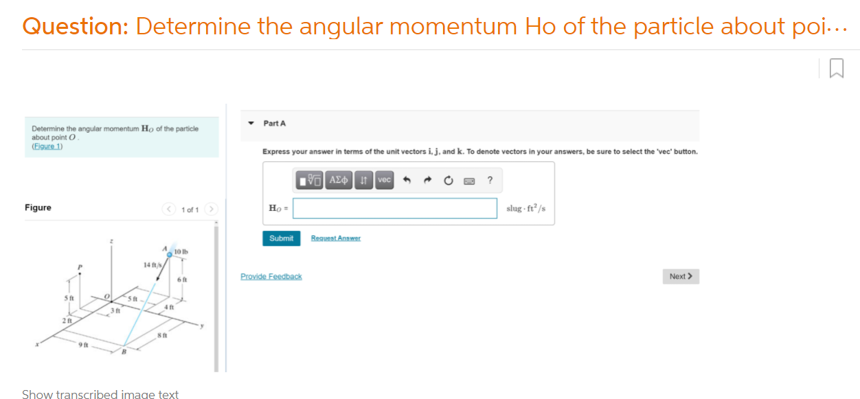 Solved Question: Determine the angular momentum Ho of the | Chegg.com