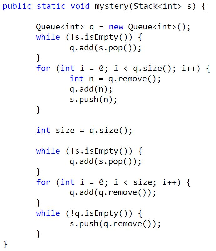 Solved public static void mystery(Stack int> s) { Queue q = | Chegg.com