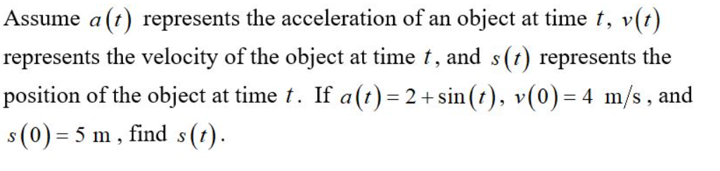 Solved Assume A T Represents The Acceleration Of An Object