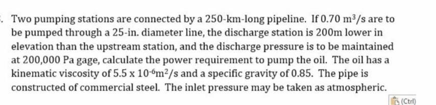 Solved Two pumping stations are connected by a 250−km-long | Chegg.com
