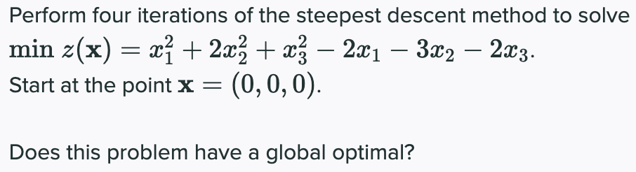 Solved Perform Four Iterations Of The Steepest Descent