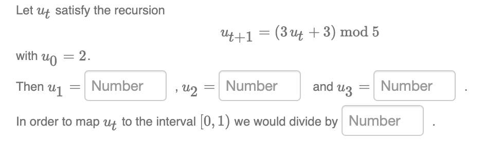Solved Let ut satisfy the recursion ut+1=(3ut+3)mod5 with | Chegg.com