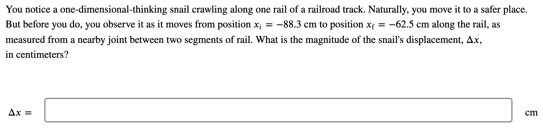 Solved = You notice a one-dimensional-thinking snail | Chegg.com