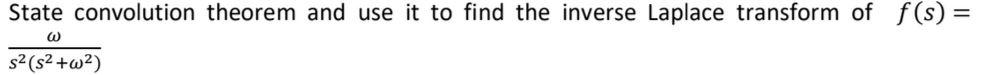 Solved State convolution theorem and use it to find the | Chegg.com