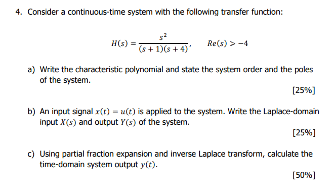 Solved 4. Consider a continuous-time system with the | Chegg.com