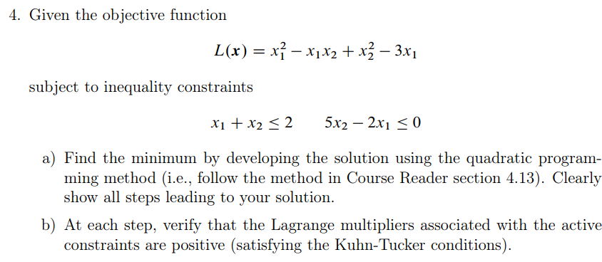 Solved 4. Given the objective function L(x)=x12−x1x2+x22−3x1 | Chegg.com