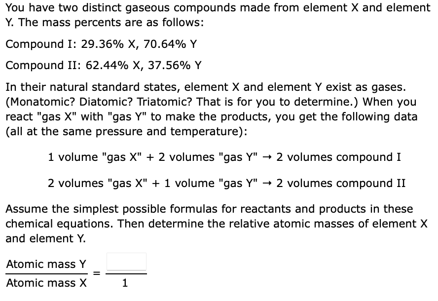You have two distinct gaseous compounds made from | Chegg.com