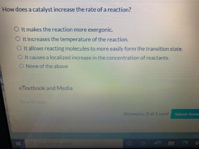 Solved How does a catalyst increase the rate of a reaction? | Chegg.com