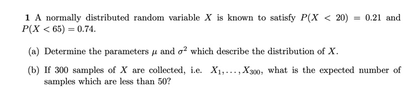 Solved 1 A normally distributed random variable X is known | Chegg.com