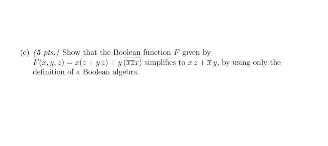 Solved (c) (5 pts.) Show that the Boolean function F given | Chegg.com