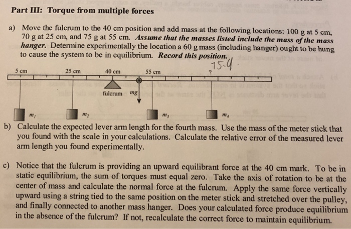 Solved Part III:Torque from multiple forces Move the fulcrum | Chegg.com