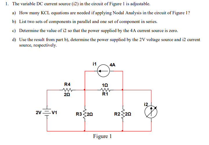 Solved 1. The variable DC current source (i2) in the circuit | Chegg.com