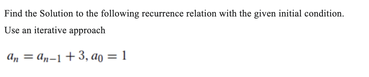 Solved Find The Solution To The Following Recurrence