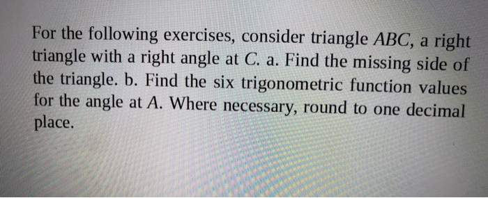 Solved For the following exercises, consider triangle ABC, a | Chegg.com