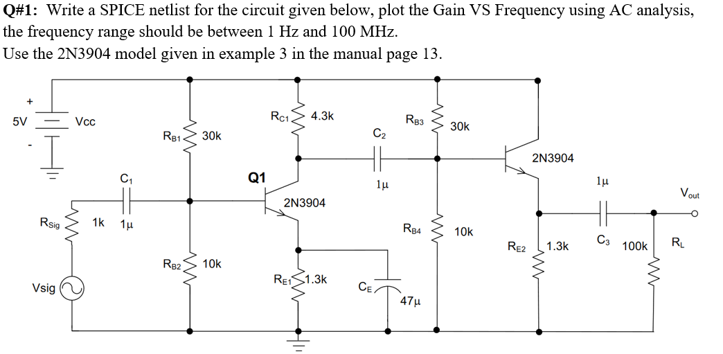 Solved Q#1: Write a SPICE netlist for the circuit given | Chegg.com Solved Q#1: Write a SPICE netlist for the circuit given | Chegg.com