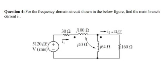 Solved Question 4: For the frequency-domain circuit shown in | Chegg.com