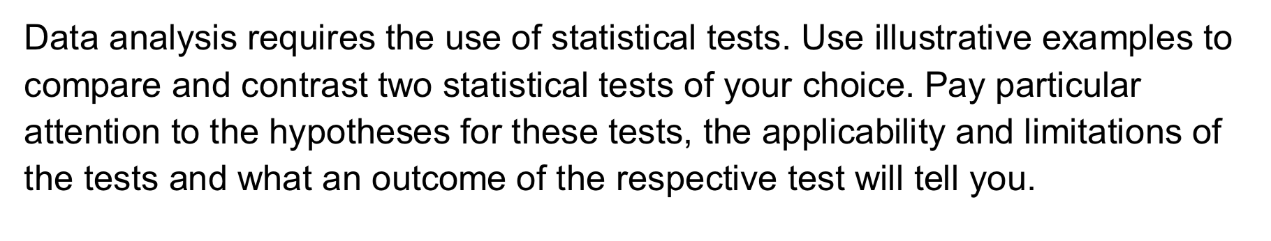 Solved Data analysis requires the use of statistical tests. | Chegg.com