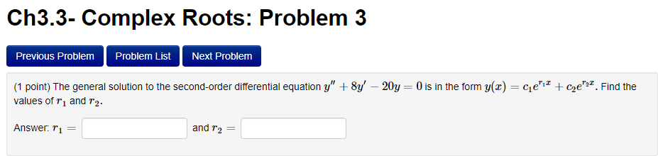 Solved Ch3.3- Complex Roots: Problem 3 Previous Problem | Chegg.com