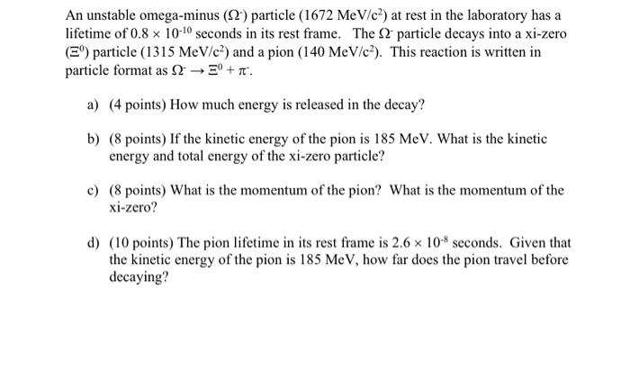 Solved An unstable omega-minus (Ω) particle (1672 MeV/c) at | Chegg.com