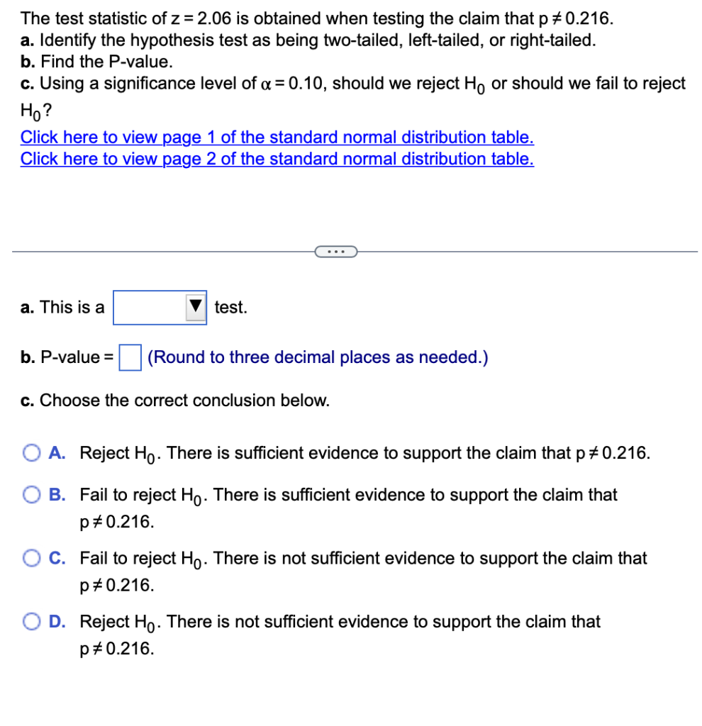 Solved The Test Statistic Of Z 2 06 Is Obtained When Testing