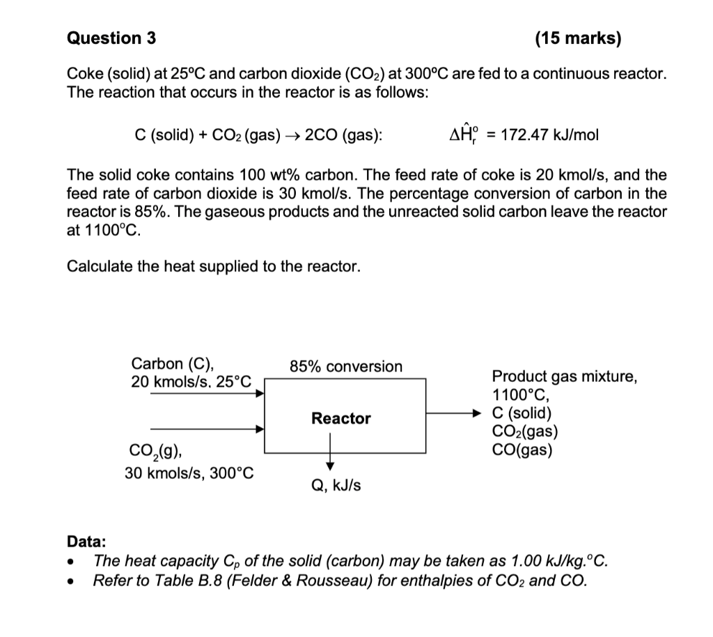 Solved Question 3 (15 marks) Coke (solid) at 25°C and carbon | Chegg.com