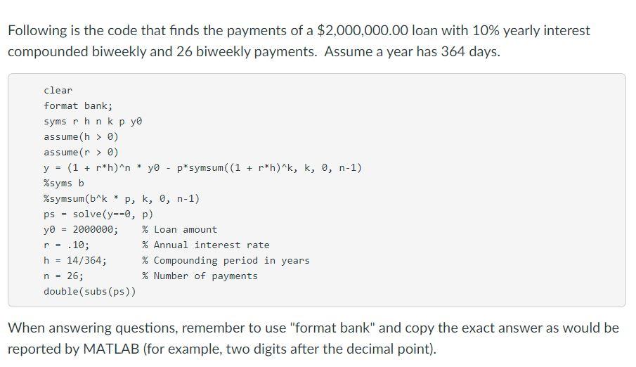 Solved Following is the code that finds the payments of a | Chegg.com