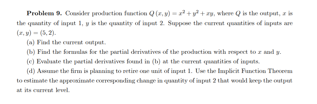Solved Problem 9. Consider production function Q (x,y) = x2 | Chegg.com