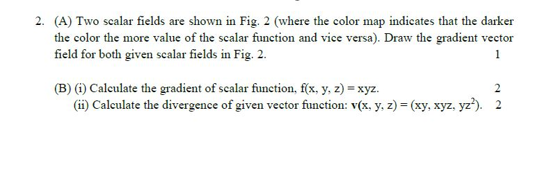 Solved 2. (A) Two scalar fields are shown in Fig. 2 (where | Chegg.com