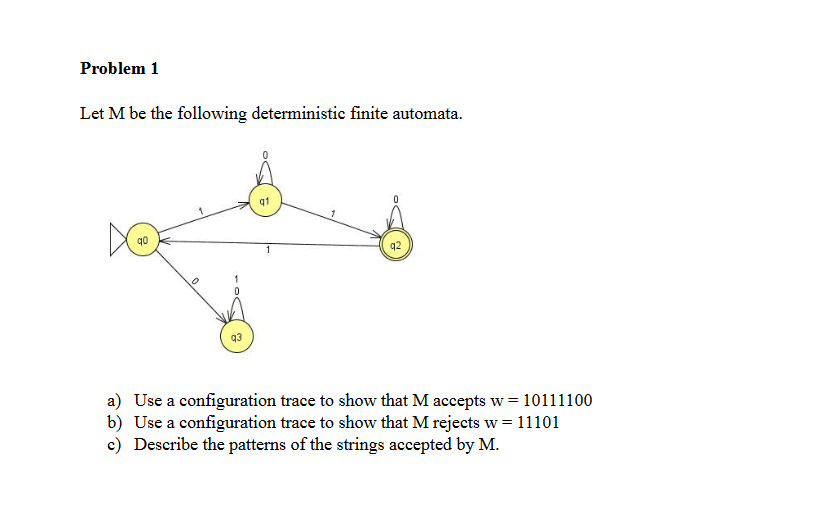 Problem 1Let M be the following deterministic finite | Chegg.com