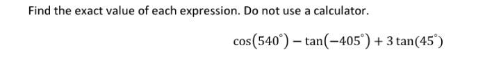 Solved Find the exact value of each expression. Do not use a | Chegg.com