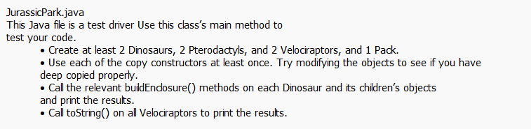 Solved Dinosaur.java This file defines a Dinosaur object. | Chegg.com