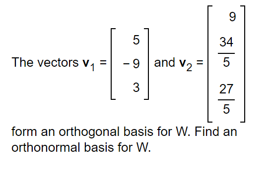 Solved The vectors v1=⎣⎡5−93⎦⎤ and v2=⎣⎡9534527⎦⎤ form an | Chegg.com