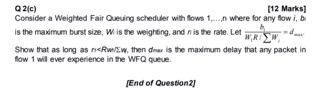 Solved Q2(c) Consider a Weighted Fair Queuing scheduler with | Chegg.com