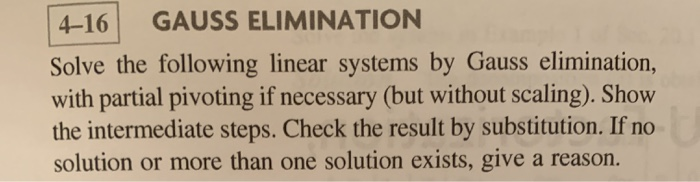 Solved GAUSS ELIMINATION 4-16 Solve the following linear | Chegg.com