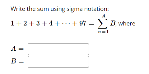 Solved Write the sum using sigma notation: A 1+2+3+4 + ... | Chegg.com