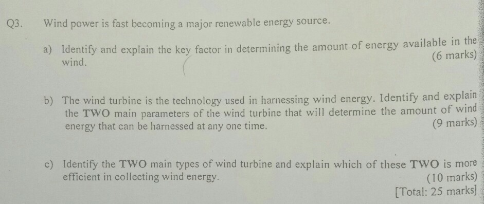 Solved Q3. Wind power is fast becoming a major renewable | Chegg.com