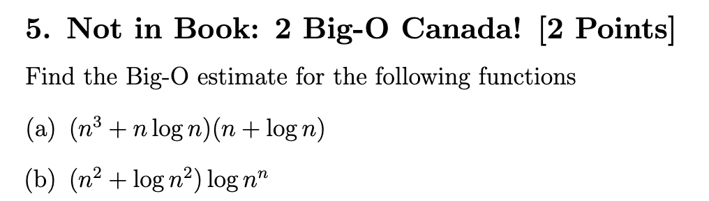 Solved 5. Not in Book: 2 Big-O Canada! [2 Points] Find the | Chegg.com